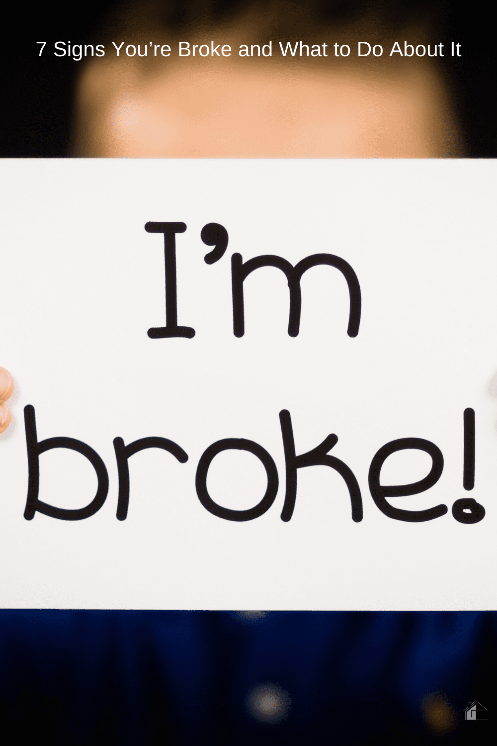 7 Signs You're Broke and What to Do About It