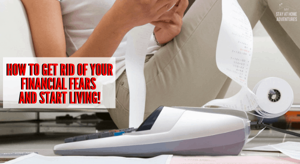 4 Financial Fears and How to Overcome Them Starting Today