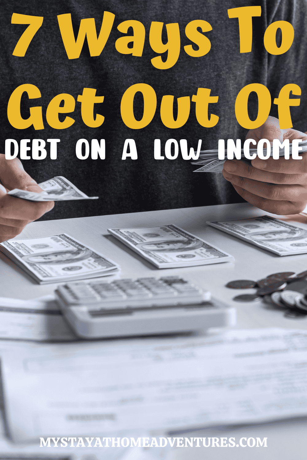 7 Ways To Get Out Of Debt On a Low Income You Can Do Today