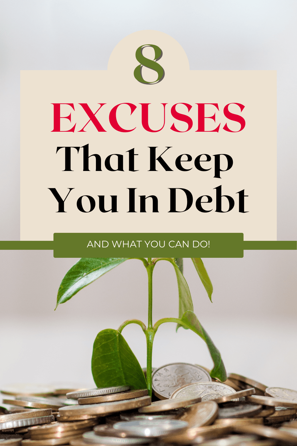 8 Excuses That Keep You In Debt