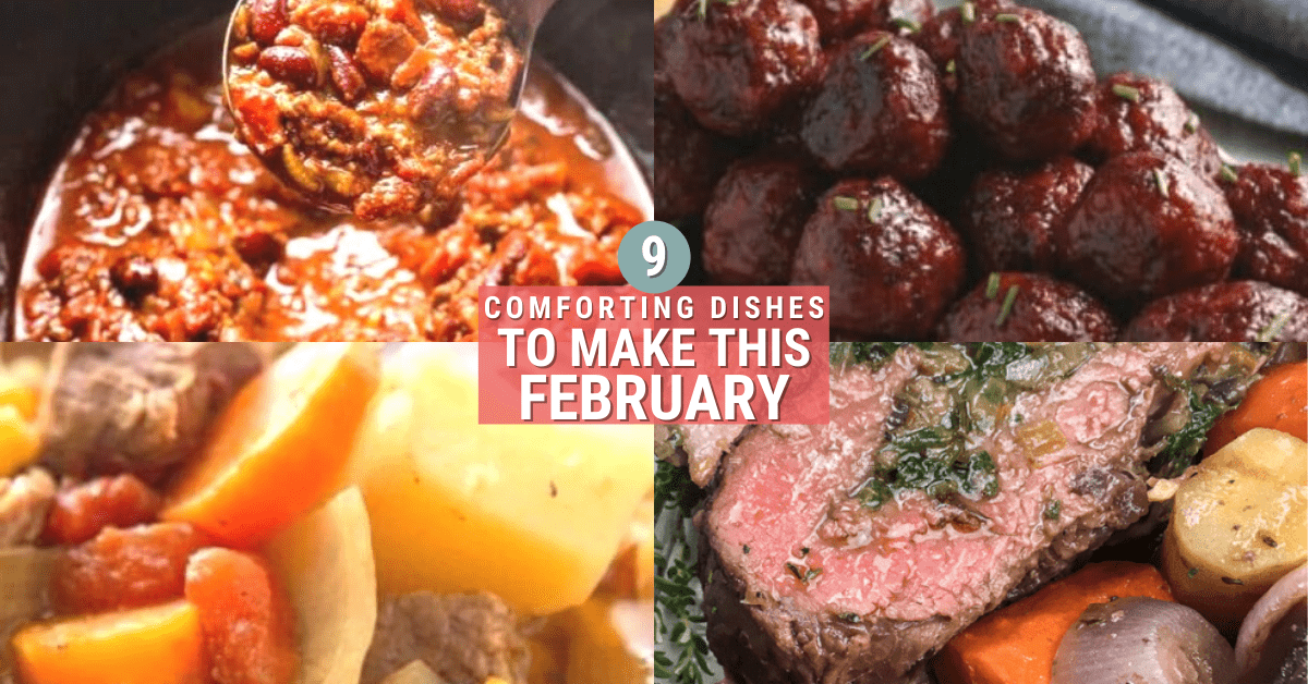 Recipes Ideas for February - Hearty, Comforting Dishes to Keep You Warm