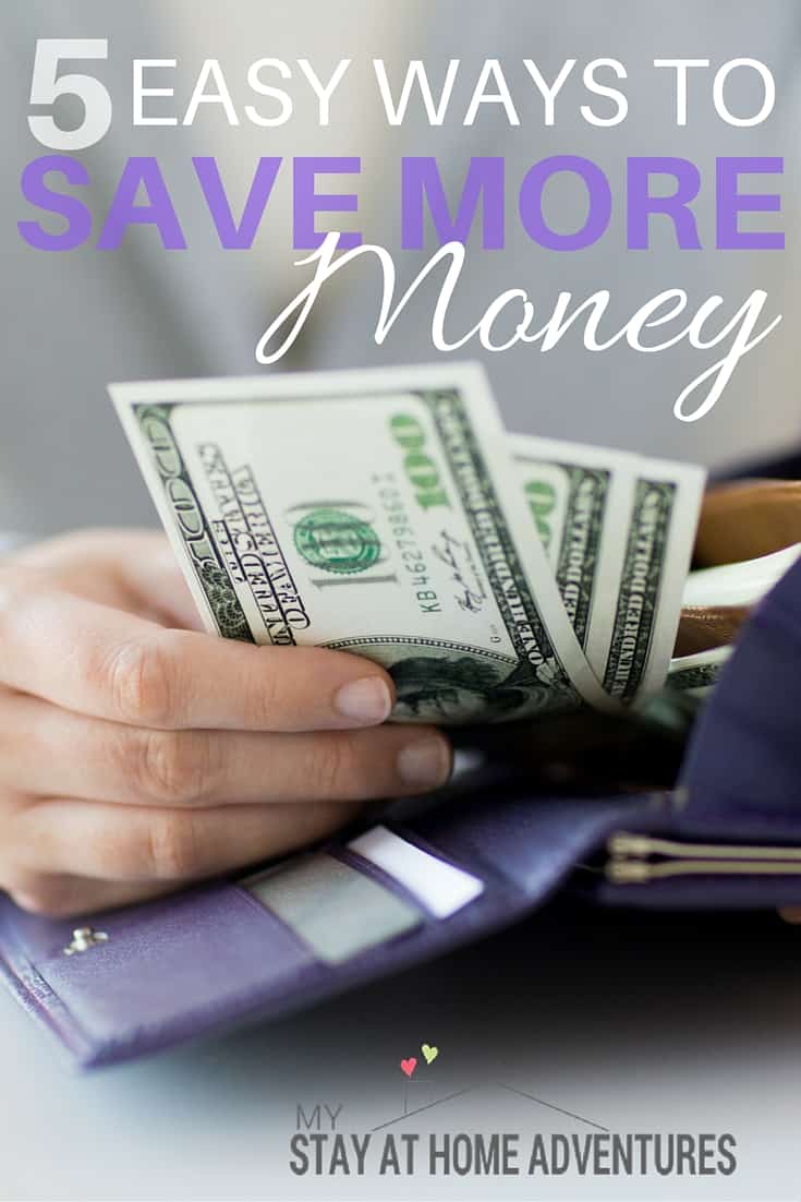 5 Easy Ways to Save More Money * My Stay At Home Adventures