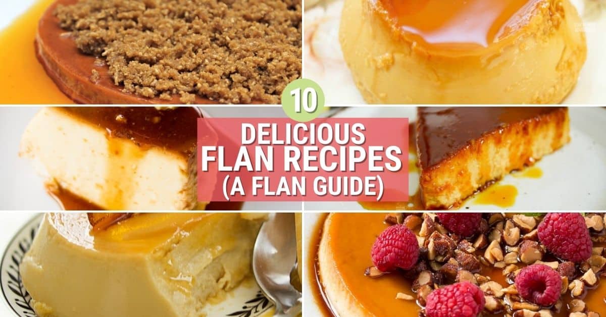 Top Ten Flan Recipes and Everything You Need to Know About Flans
