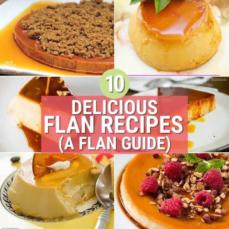 Top Ten Flan Recipes and Everything You Need to Know About Flans