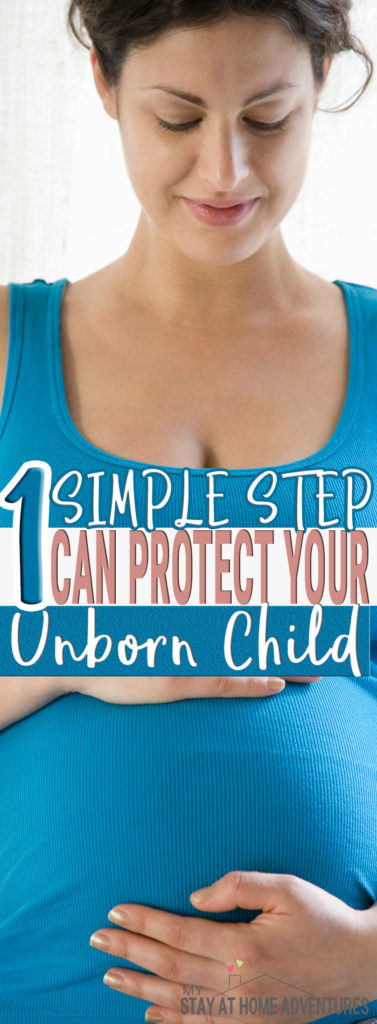 How This Simple Step Can Protect Your Unborn Child