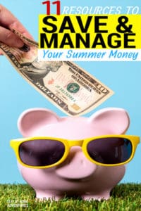 Resources To Save And Manage Money This Summer That WORKS!