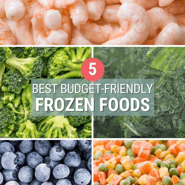 5 Best (Budget-Friendly) Frozen Foods That Won't Bust Your Budget