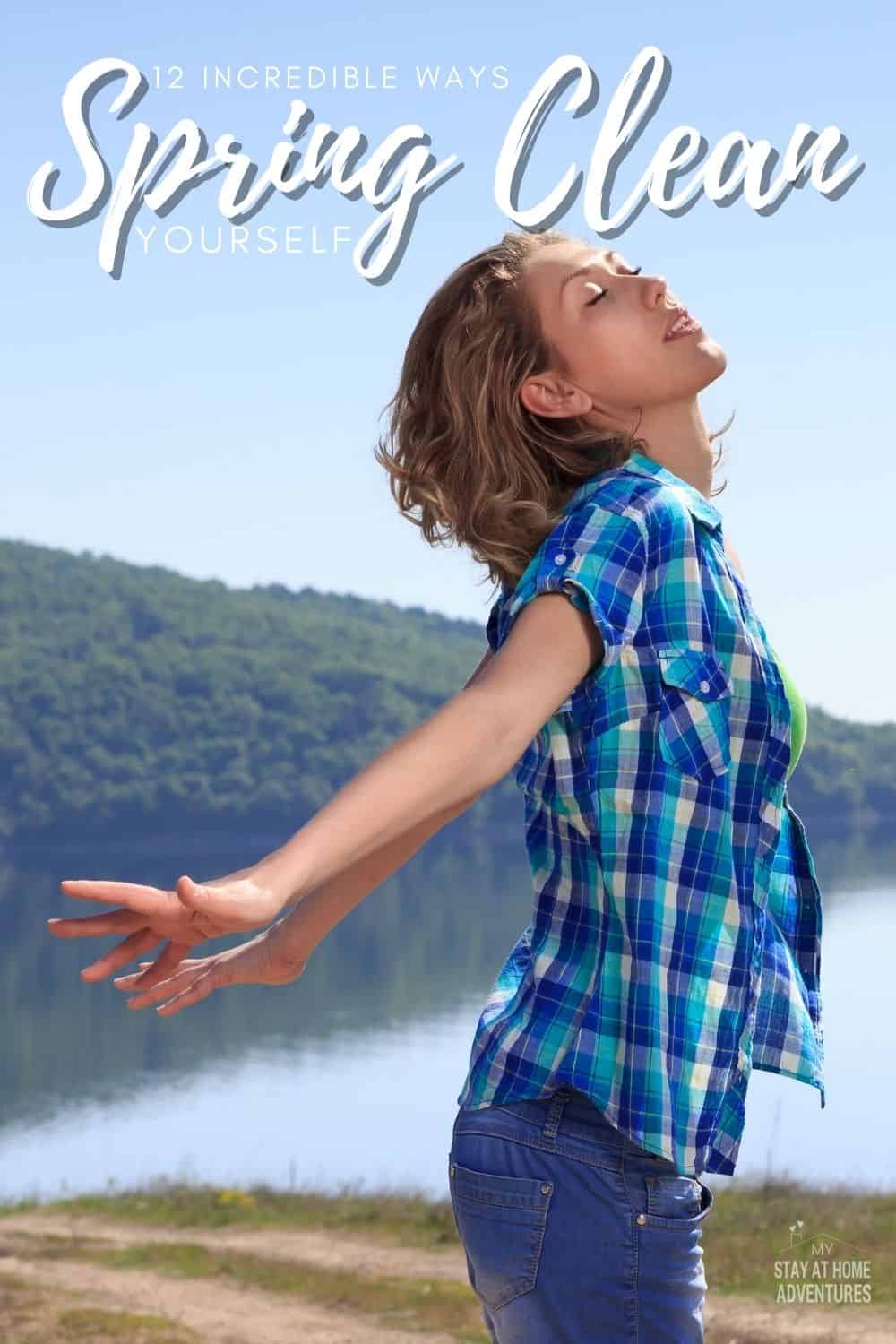 12 Incredible Ways To Spring Clean Yourself This Season