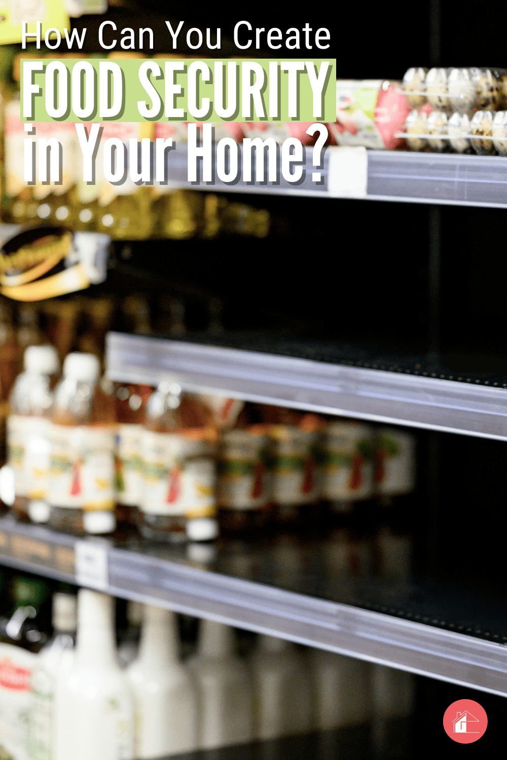 How Can You Create Food Security in Your Home?
