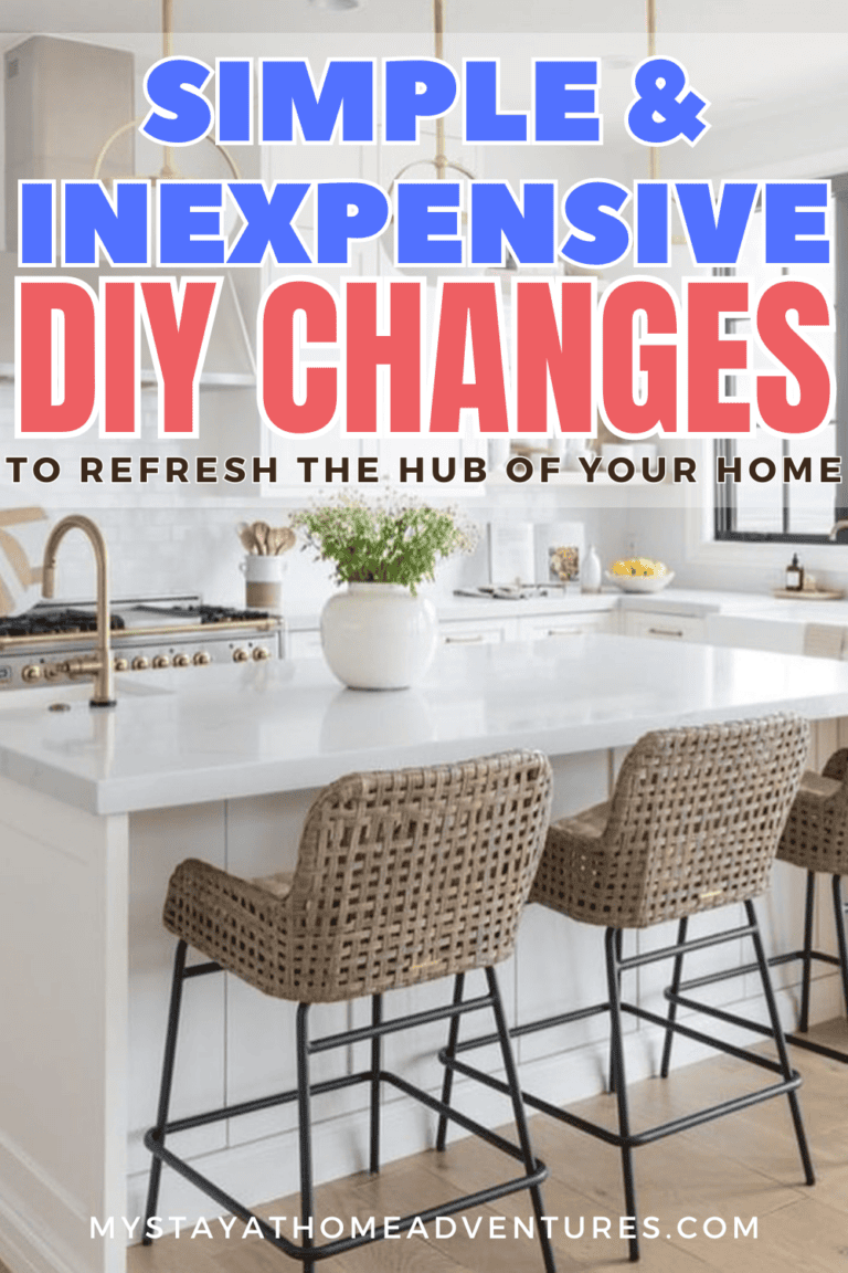 Simple & Inexpensive DIY Changes to Refresh the Hub of Your Home