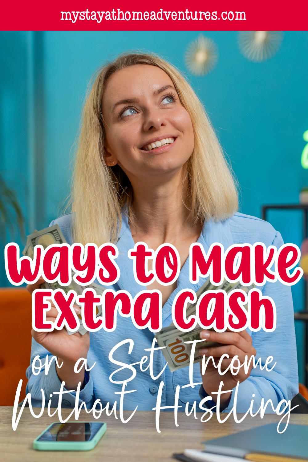 Ways to Make Extra Cash on a Set Income Without Hustling * My Stay At ...