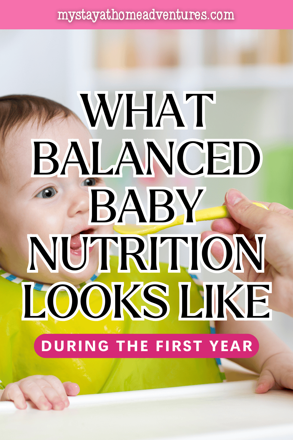 What Balanced Baby Nutrition Looks Like During The First Year * My Stay ...